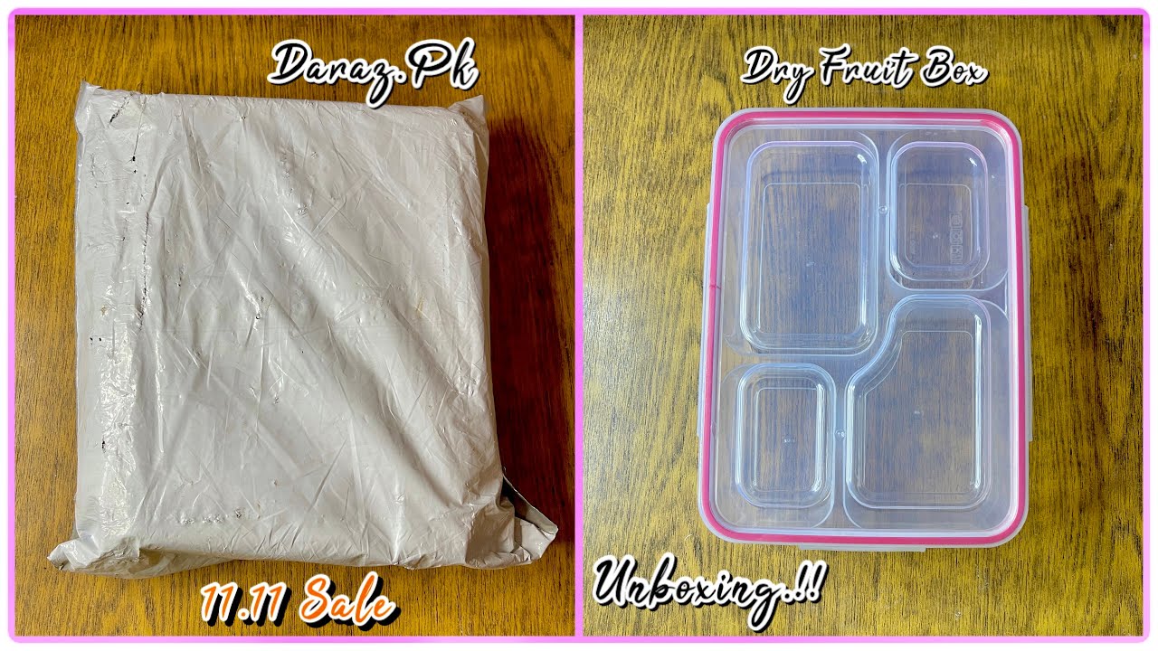 Dry Fruit Plastic Box From Daraz Pk Unboxing || Daraz 11 11 Sale ...