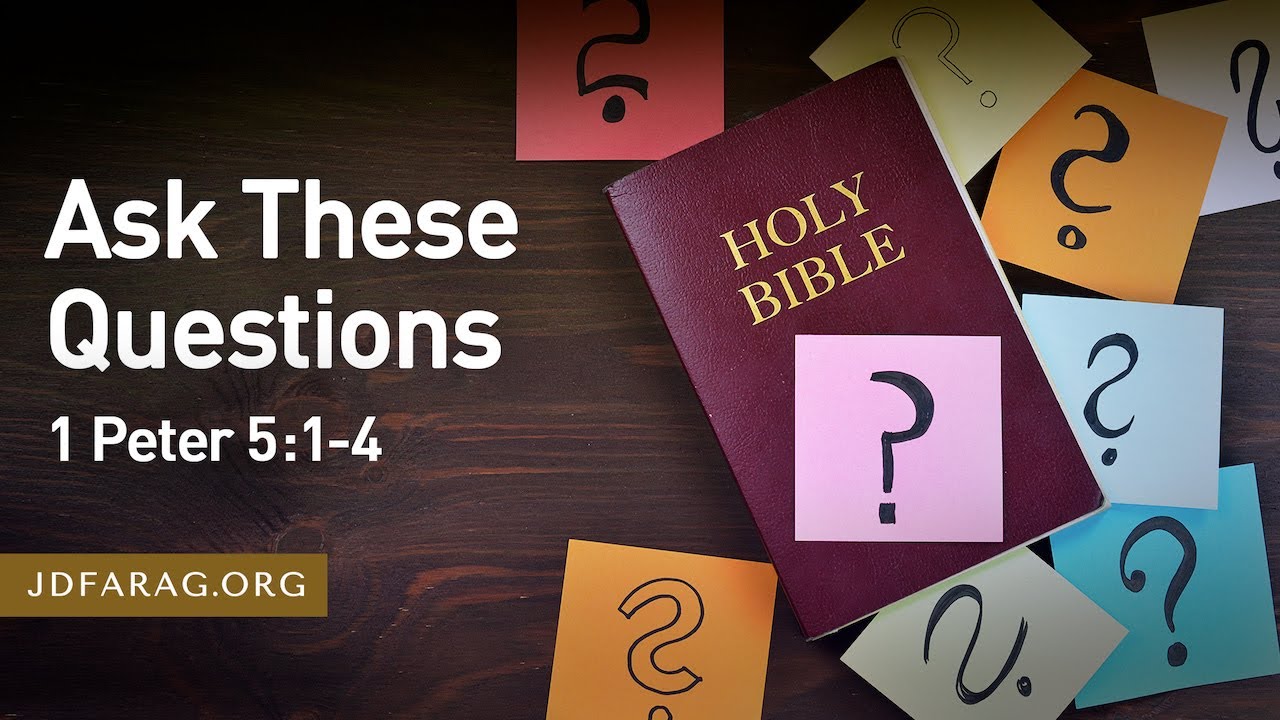 Ask These Questions 1 Peter 5 1 4 November 13th 2022 YouTube Ask These Questions 1 Peter 5 1 4 November 13th 2022 YouTube