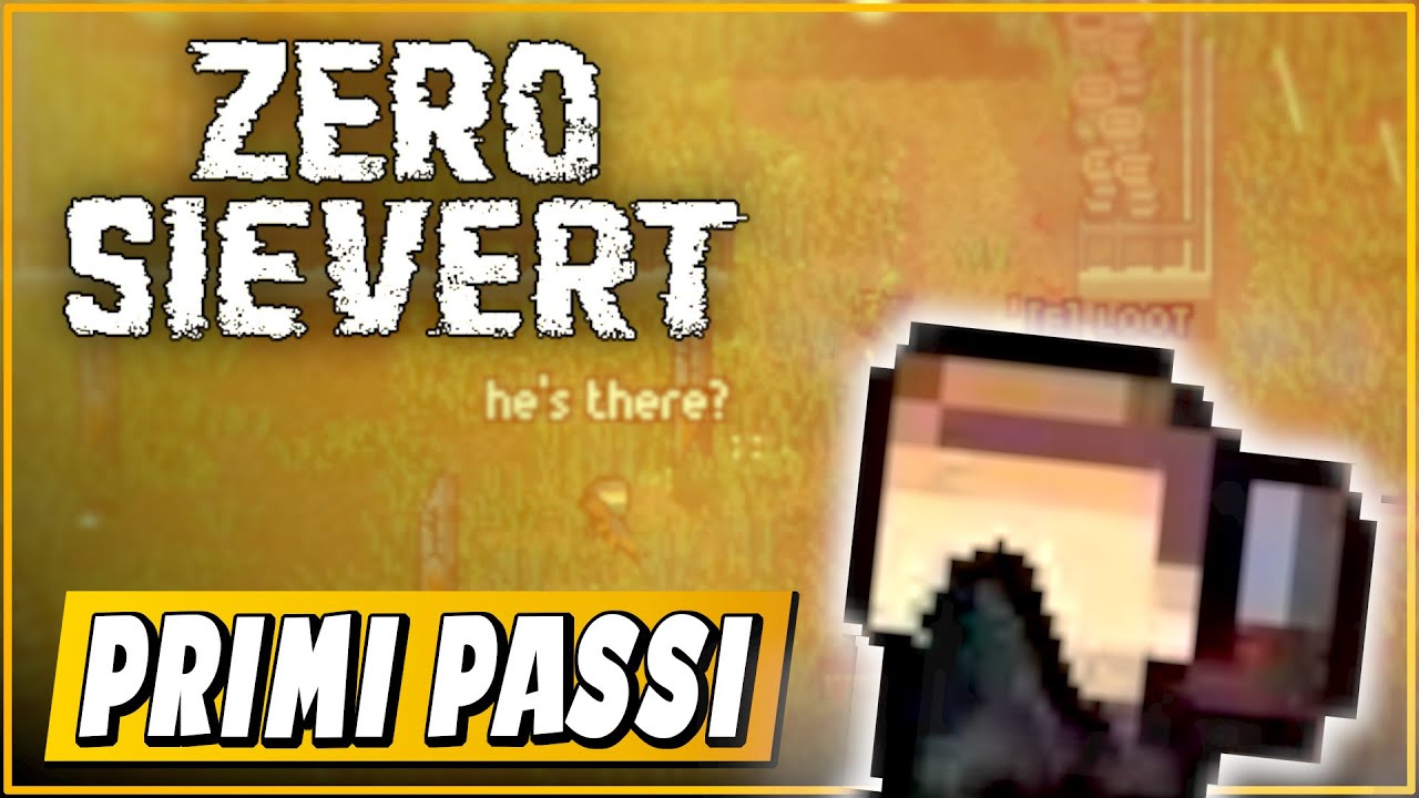 Metto il naso fuori dalla base - Ep. 01 - ZERO SIEVERT - Gameplay [ITA] - YouTube