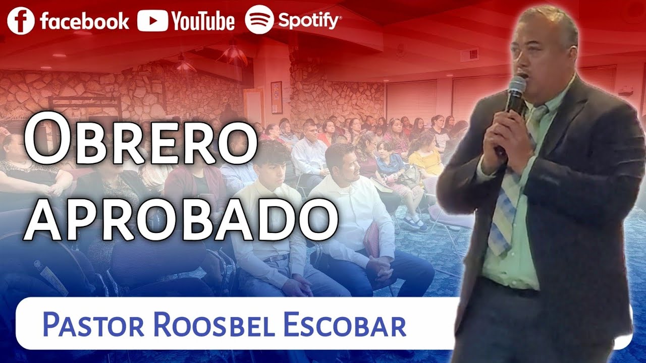 Obrero Aprobado con Pastor Roosbel Escobar - YouTube