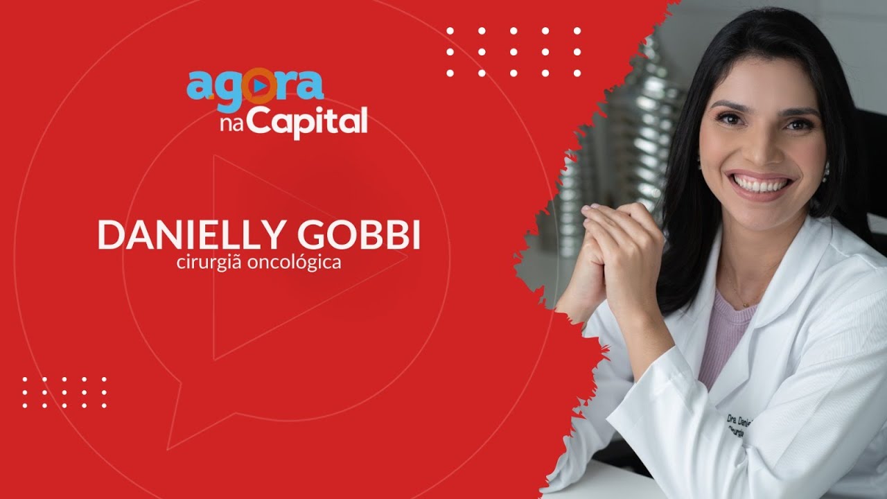 Agora na Capital | Danielly Gobbi fala sobre mês de conscientização ...