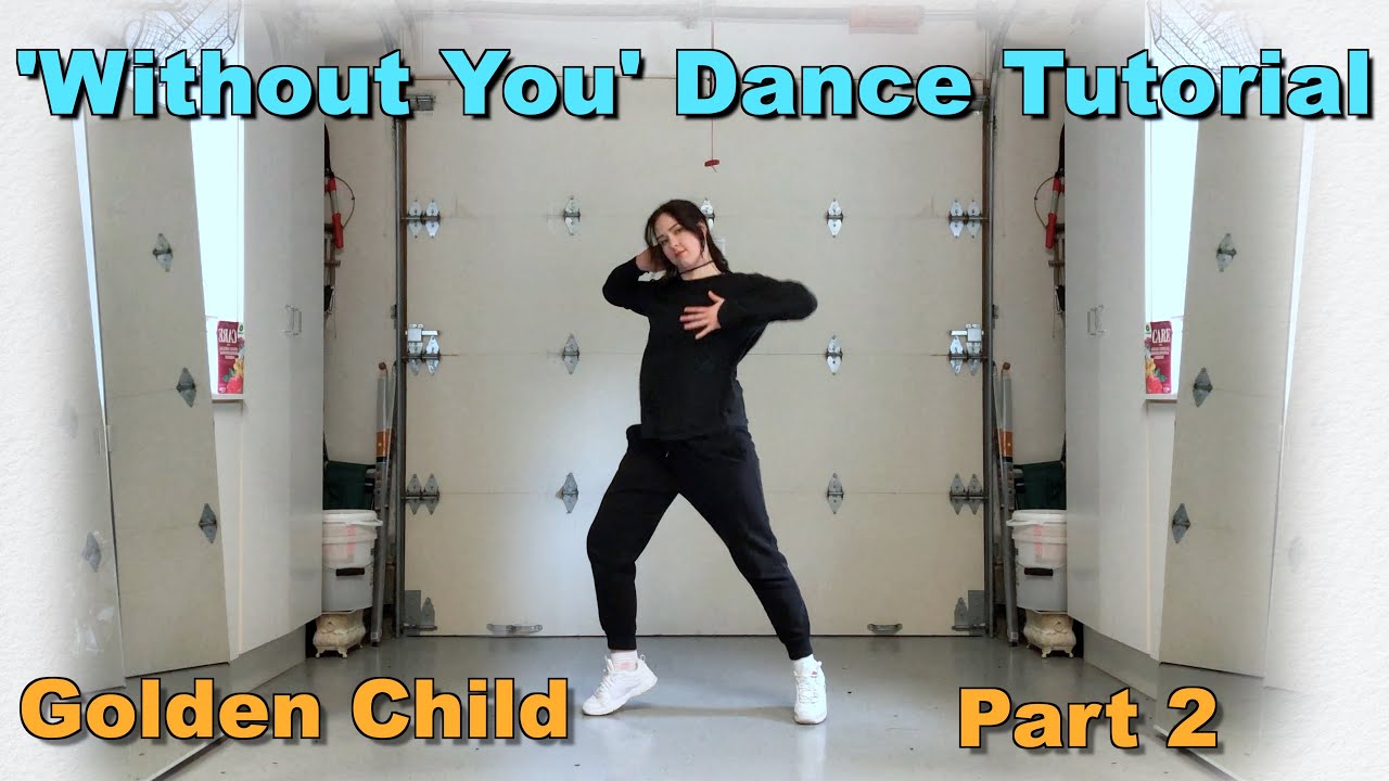 [Dance Tutorial 튜토리얼] | PART 2 | 골든차일드(Golden Child) - "Without You ...