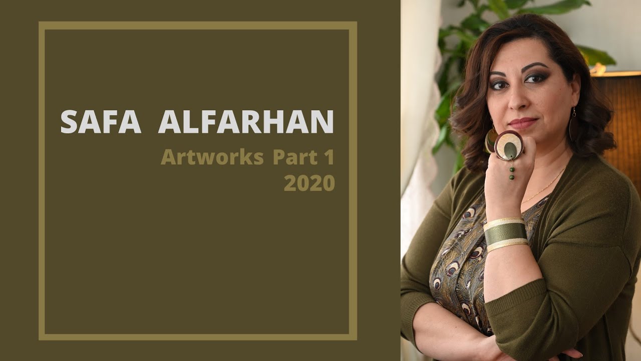 SAFA ALFARHAN - Artworks - part 1 -2020 - YouTube