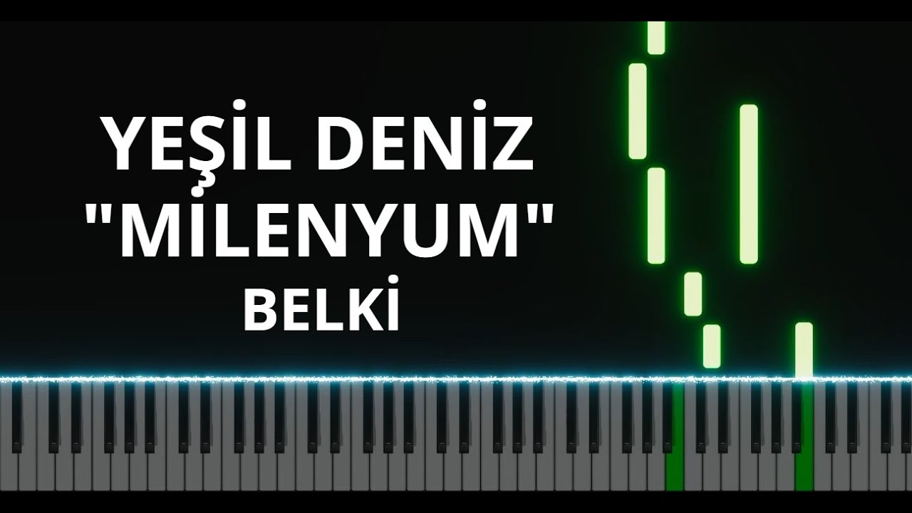 Yeşil Deniz "Milenyum" Müzikleri - Belki (Piano Cover) - YouTube