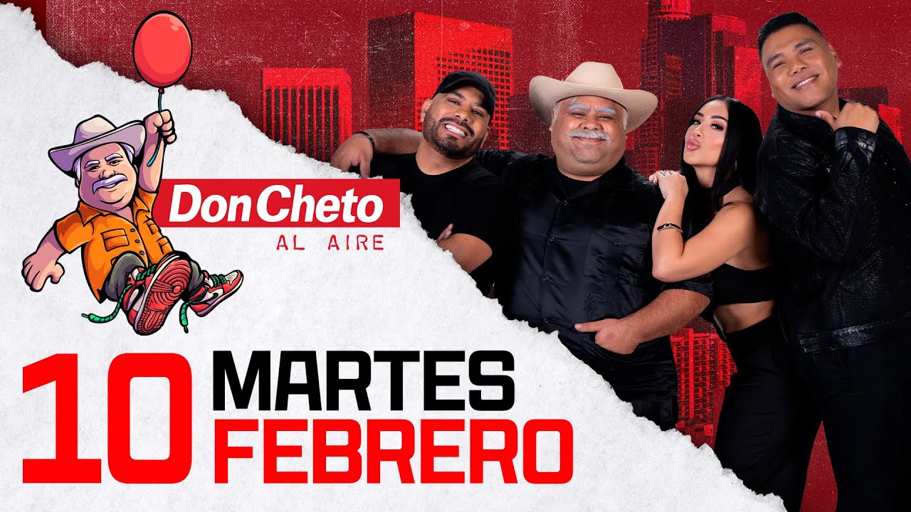 🔴 Don Cheto Al Aire En Vivo - 10 de Febrero de 2026 - YouTube