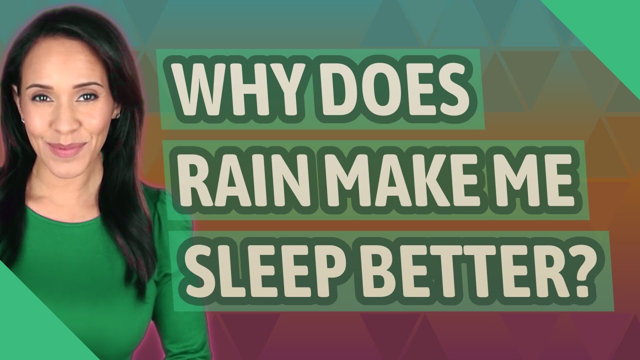 Why does rain make me sleep better? - YouTube