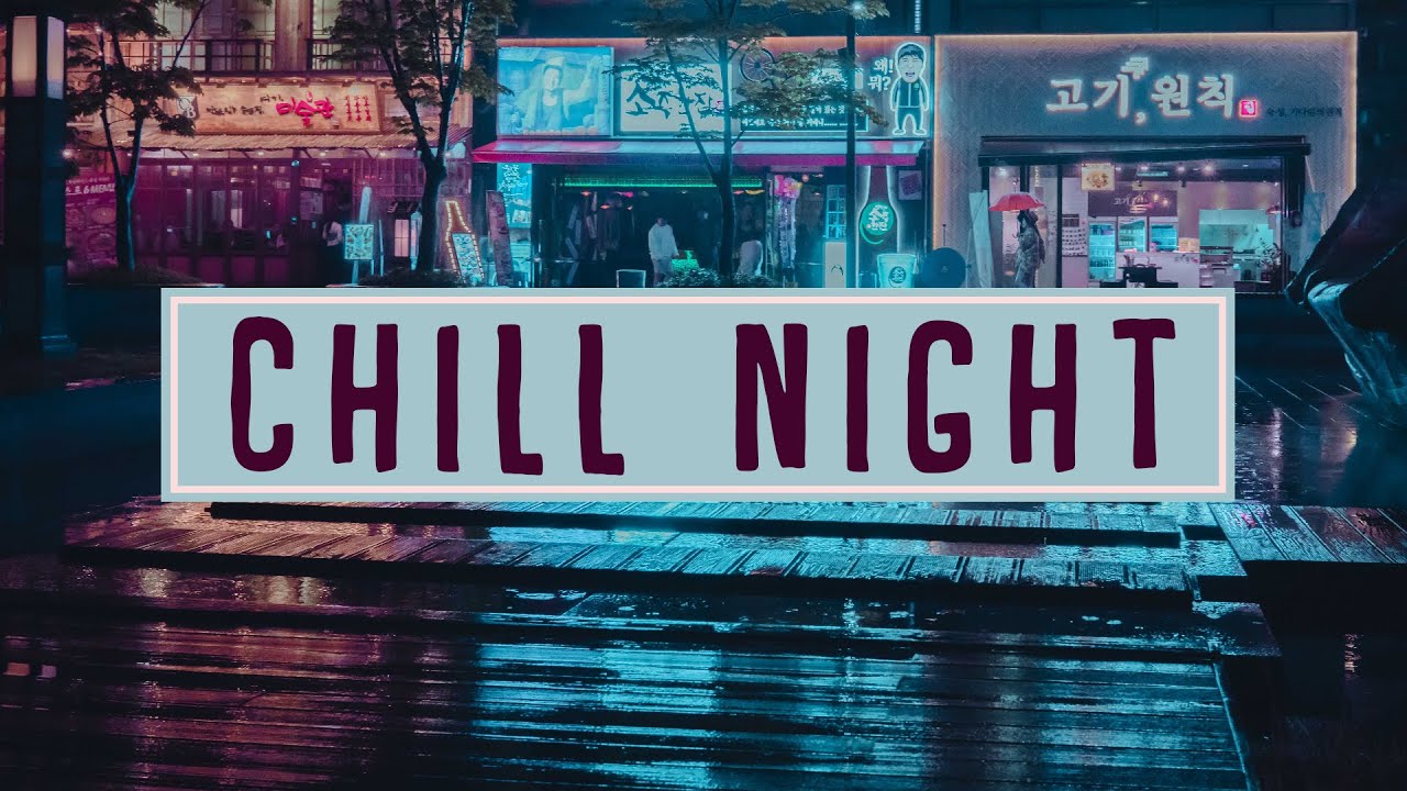 Chill Night Music, beautiful relaxing music, Relax Mind Body, Positive ...