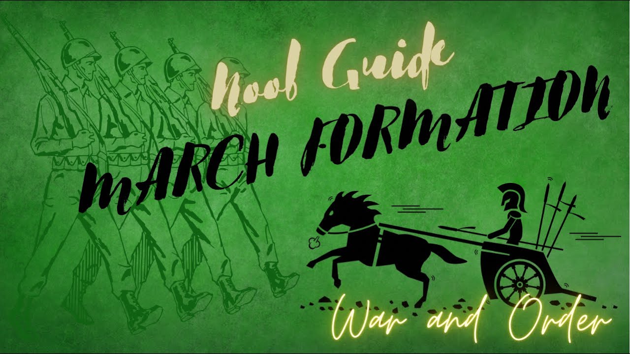 March Formation Noob Guide War and Order - YouTube