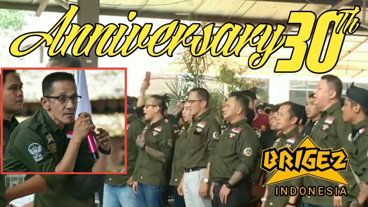 ANNIVERSARY BRIGEZ INDONESIA KE 30TH || DAN PENETAPAN ORMAS BRIGEZ ...