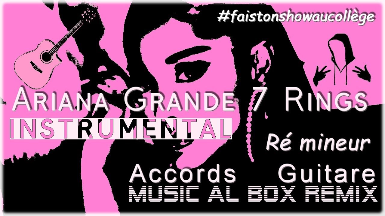 Ariana Grande 7 Rings Instrumental D min + Accords Guitare Remix Music ...