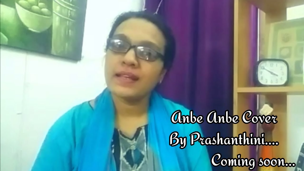 Anbe Anbe cover by Prashanthini (Promo) || Prashanthini Malaysia Vasudevan Official|| - YouTube