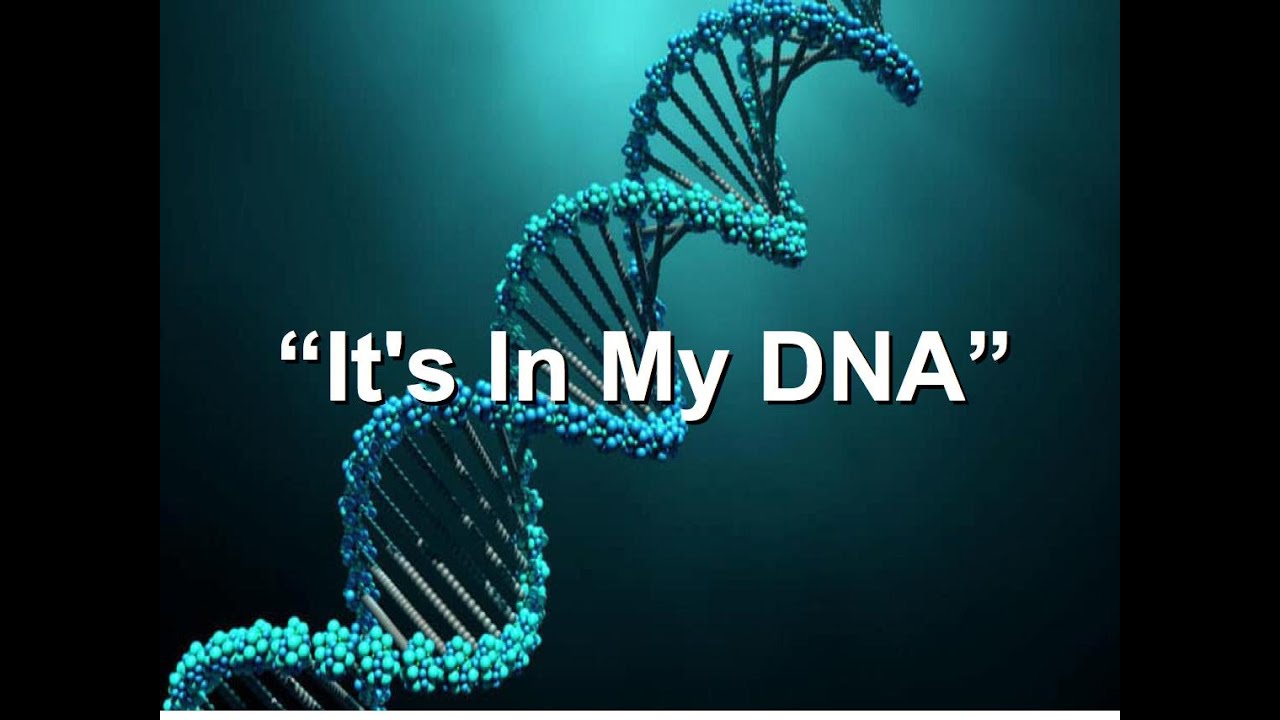 It's In My DNA - YouTube