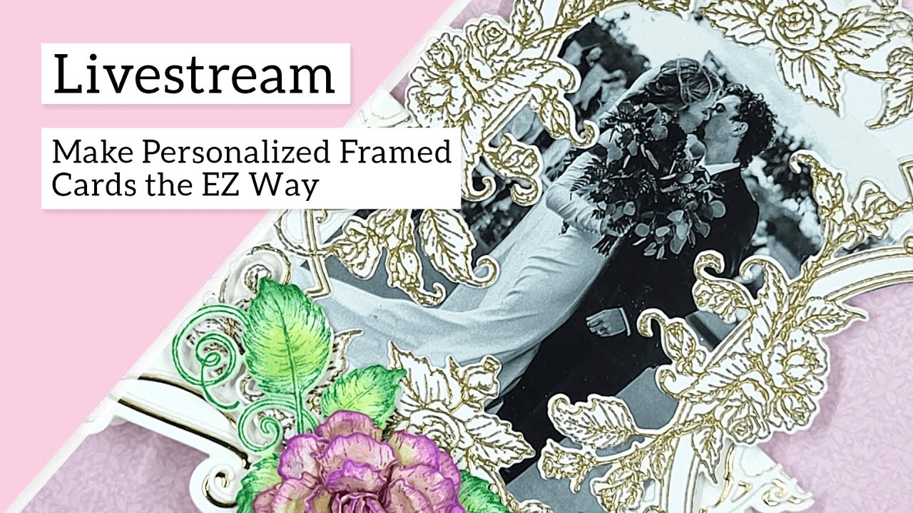 Make Personalized Framed Cards the EZ way! - Part 1 - YouTube