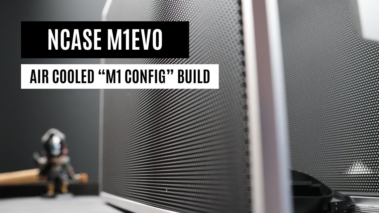NCASE M1EVO | Air Cooled “M1 EVO Config” Build - YouTube