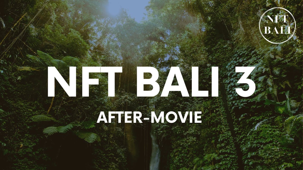 NFT Bali 2024 After-Movie - YouTube