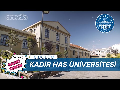 Harbi Tercih 6. Bölüm: Kadir Has Üniversitesi