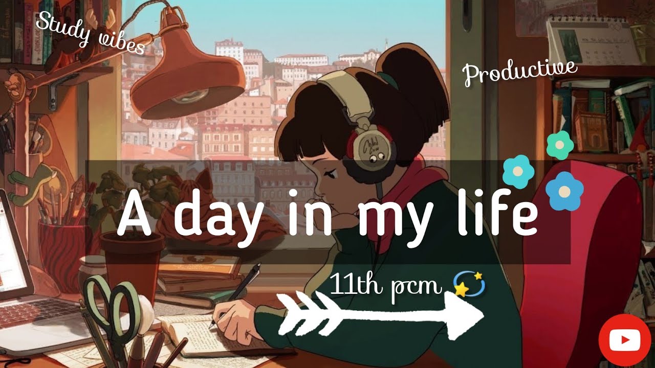*A DAY IN MY LIFE*🌸 ️ /pcm/11th grader/study vlog #productive #youtube #youtubeindia #vlogs ...