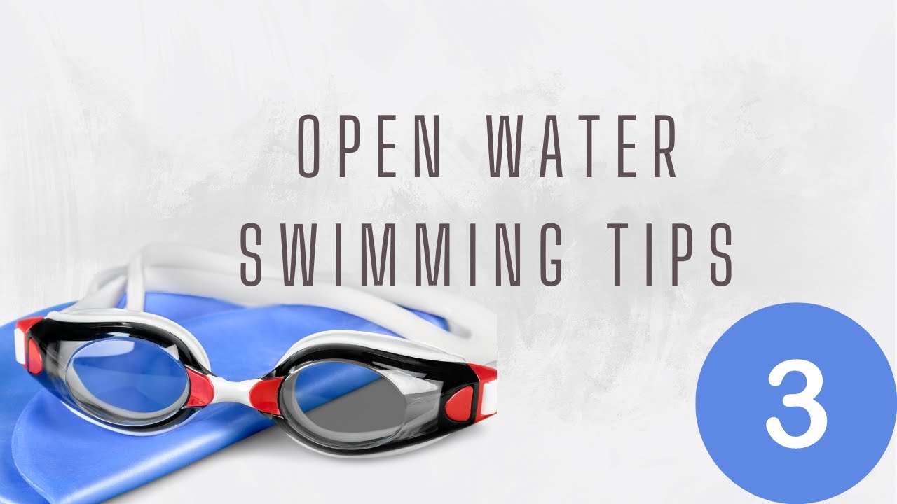 Open Water Swimming Tips (Number 3) - YouTube