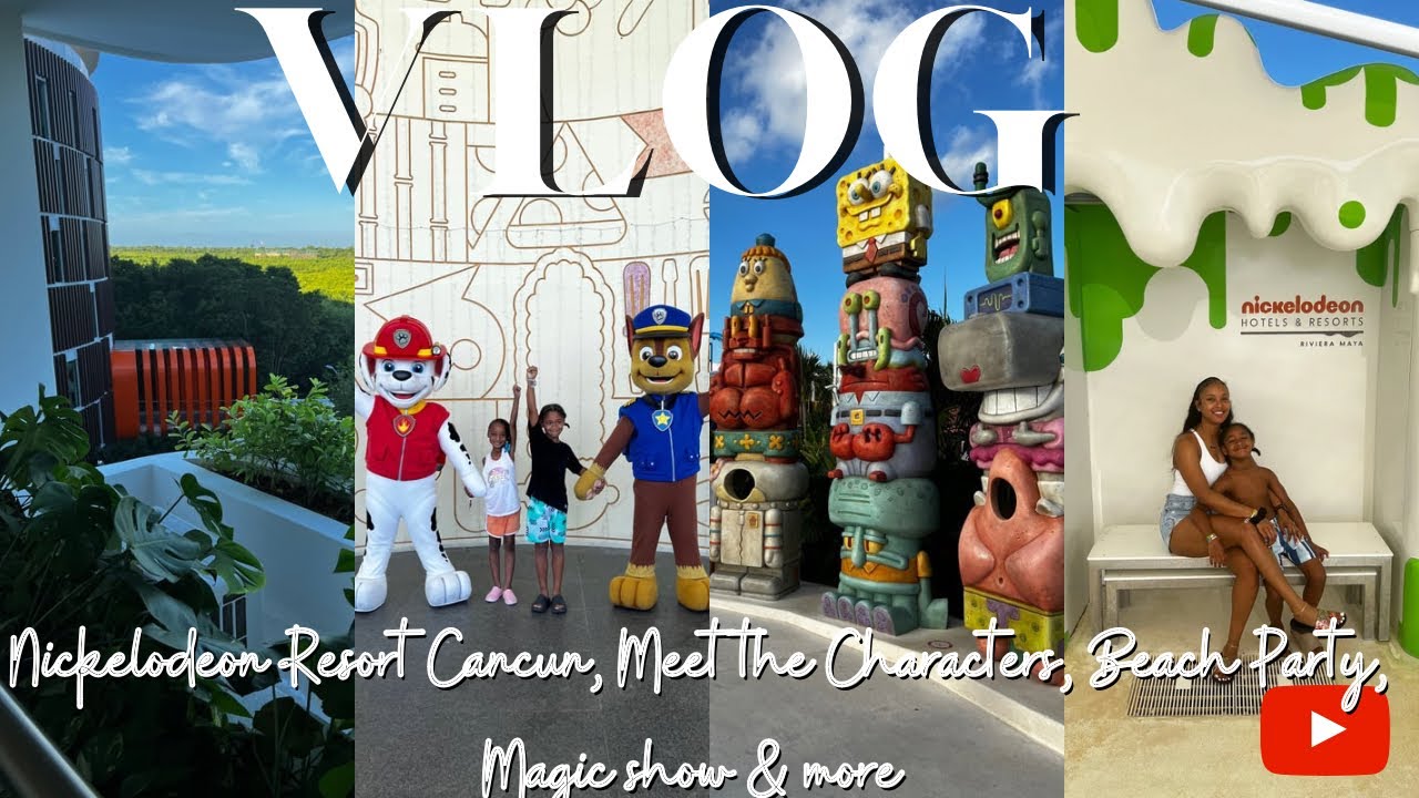Nickelodeon Resort Riviera Maya, Cancun Travel VLOG | Meet the ...