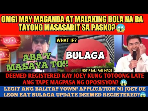 LEGIT ANG BALITA!! YOWN! APPLICATION NI JOEY DE LEON EAT BULAGA UPDATE DEEMED REGISTERED?😱 - YouTube