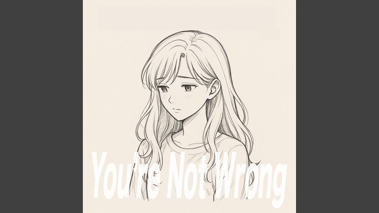 You’re Not Wrong - YouTube