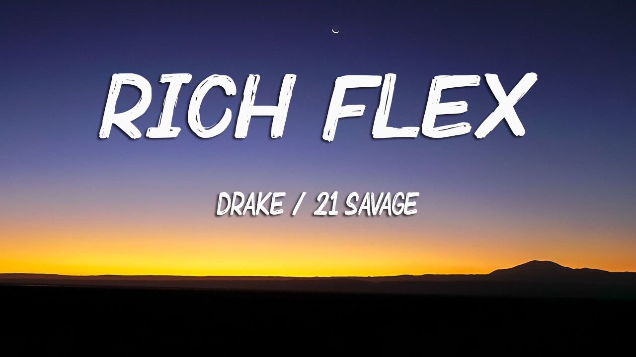 Drake, 21 Savage - Rich Flex (Lyrics) - YouTube