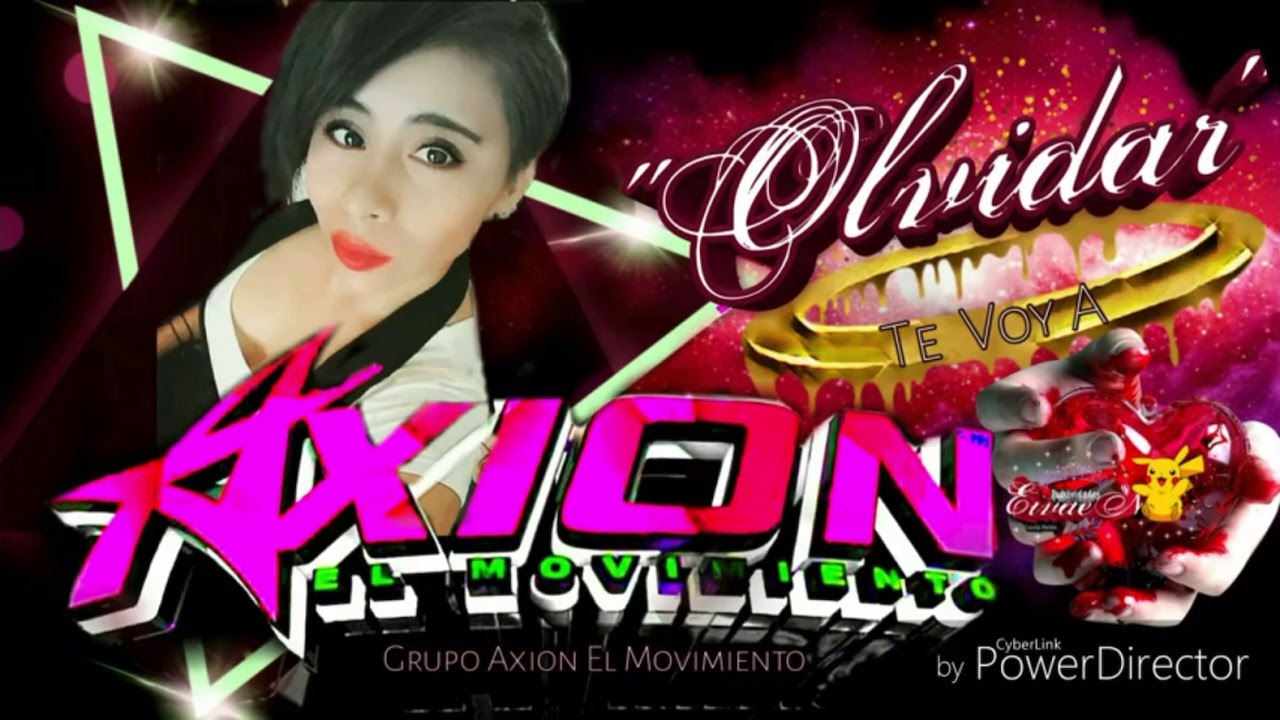 Grupo axion el movimiento. Te voy a olvidar 🥺😔 - YouTube