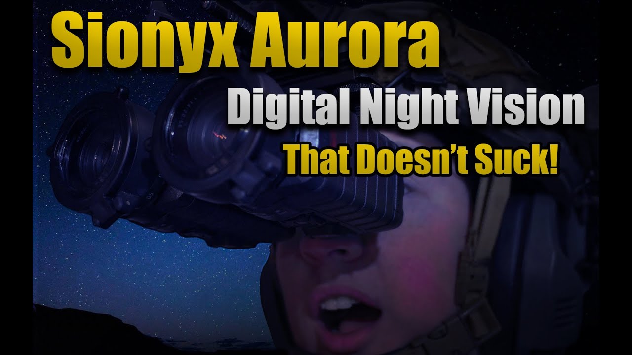 Review: Sionyx Aurora Night Vision Camera for Airsoft -VR 3D Footage ...