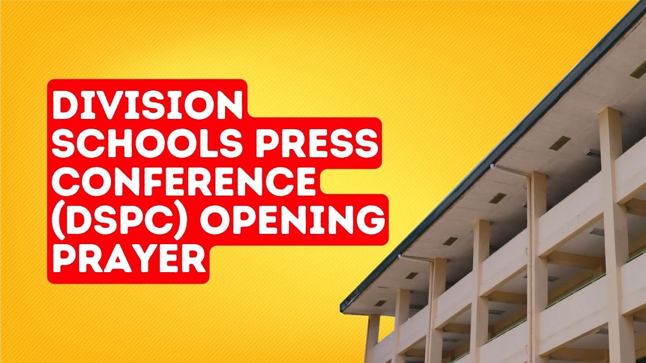 Division Schools Press Conference (DSPC) Opening Prayer - YouTube