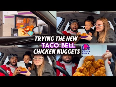 TRYING TACO BELL’S *NEW* CHICKEN NUGGETS | THE TAFOYA FAMILY - YouTube