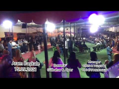 Aram Başkale. Şahiya Malbata Arik'an. Daweta Gülbahar & Alper