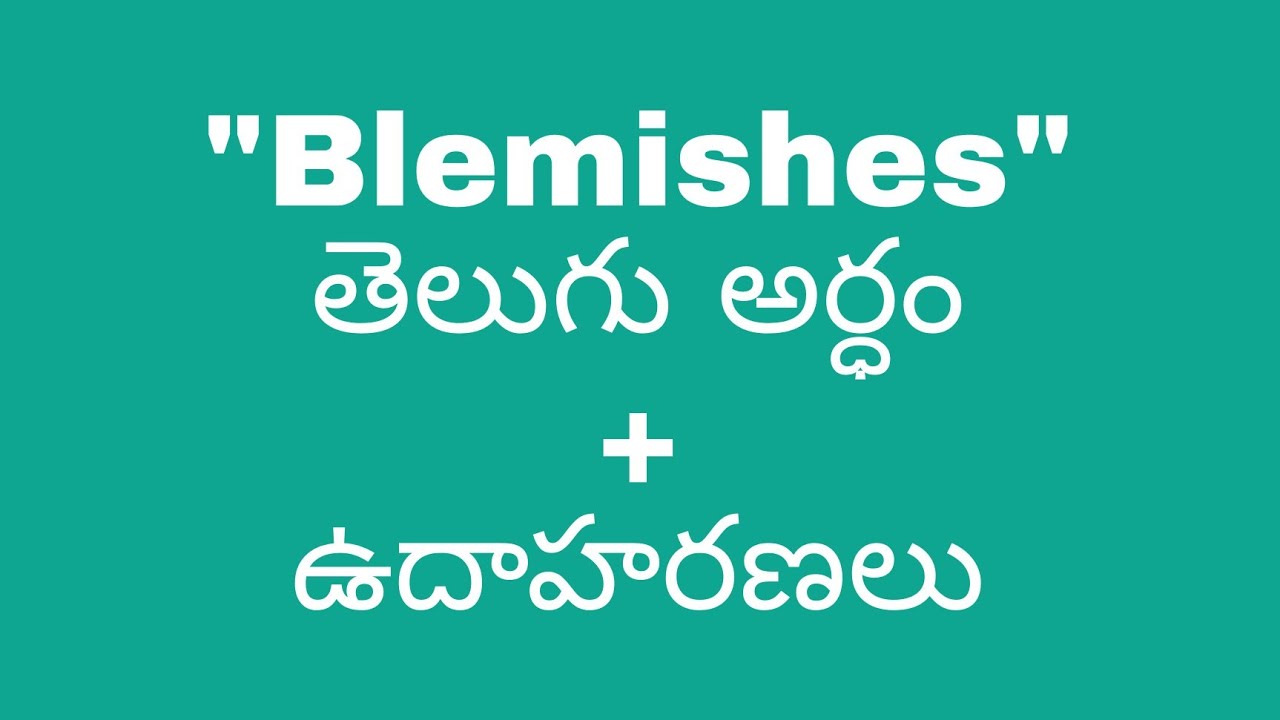 Blemishes Meaning In Telugu With Examples Blemishes blemishes-meaning-in-telugu-with-examples-blemishes