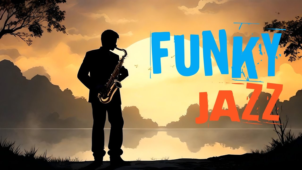 Groovy Funky Jazz Saxophone Vibes | Upbeat Sax Music for a Good Mood ...