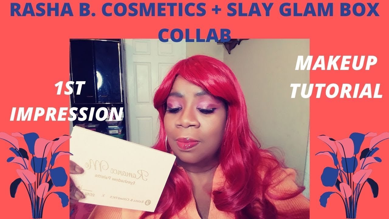 RASHA B COSMETICS+SLAY GLAM BOX TUTORIAL - YouTube
