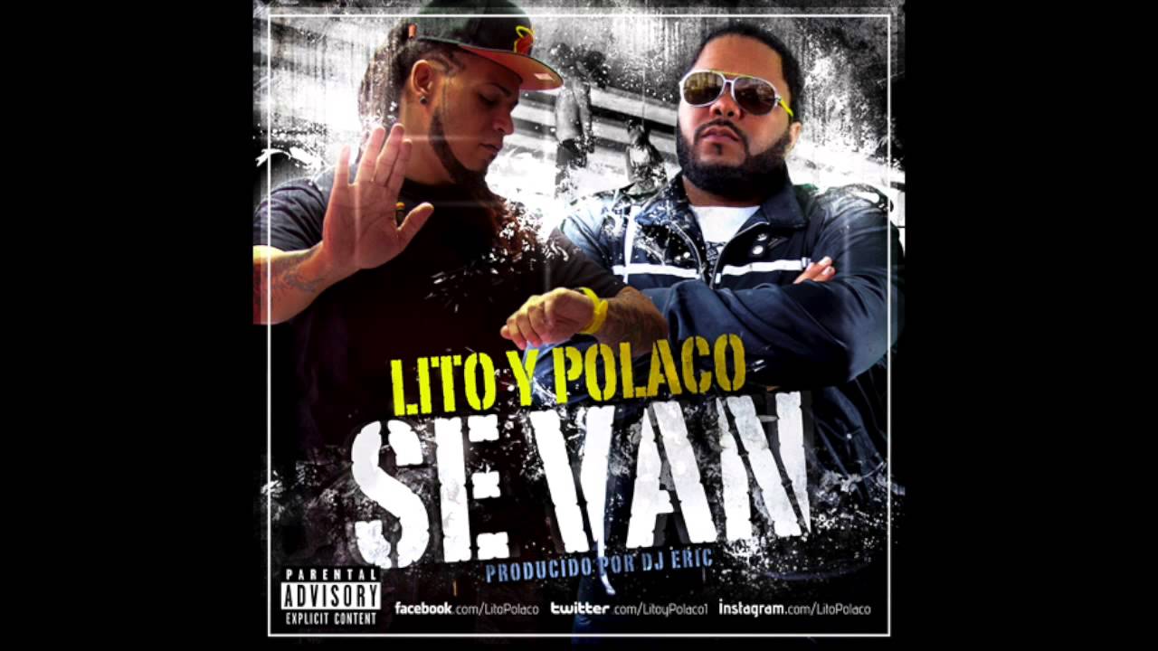 Lito y Polaco - Se Van - YouTube