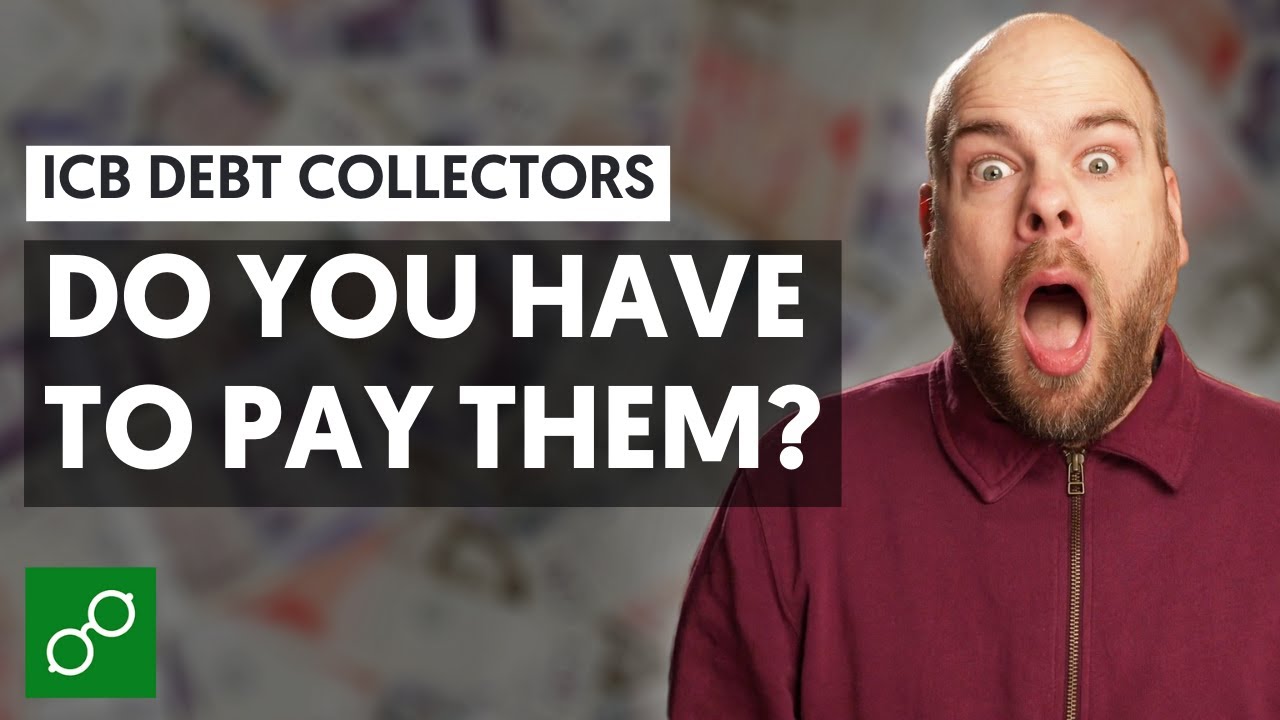 ICB Debt Collectors - Do you have to pay? - YouTube