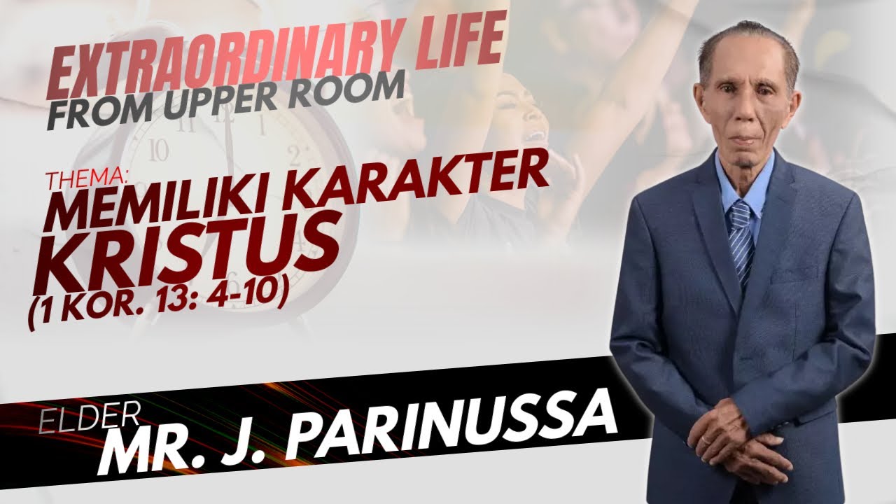 EXTRAORDINARY LIFE || Bpk. J Parinussa || Sabtu, 12-08-2023 - YouTube