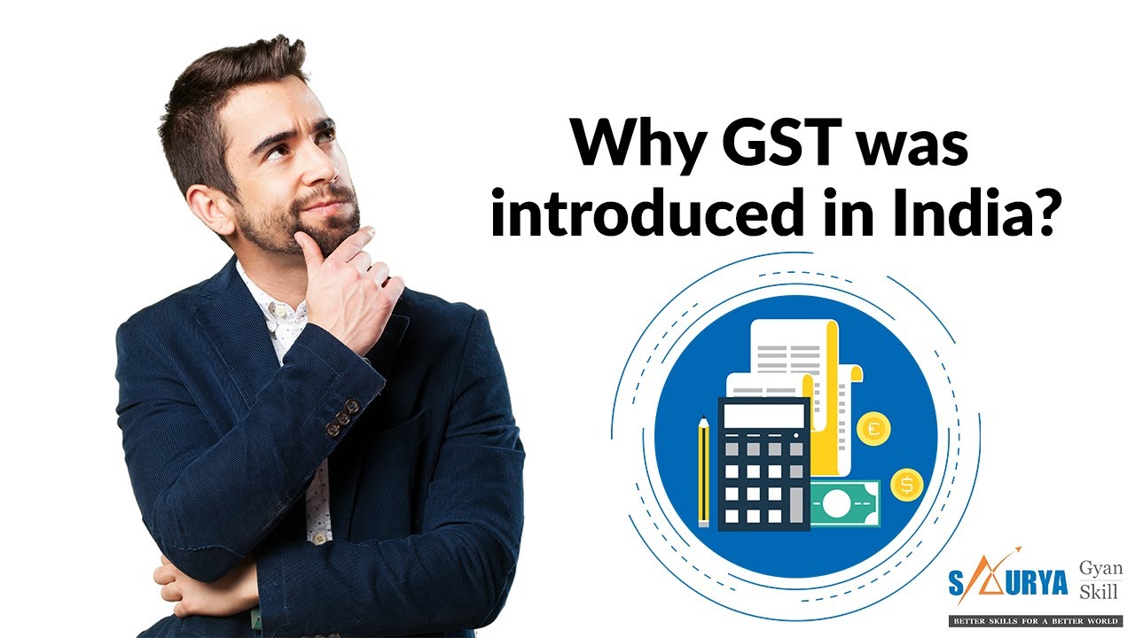 Why GST was introduced in India? | Saurya Skill - YouTube