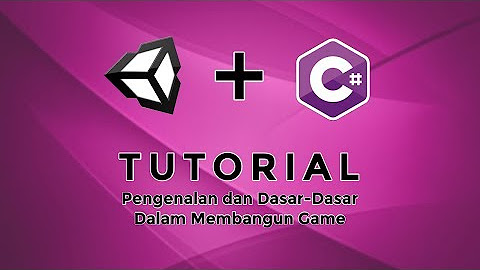 First Timer (Untuk Pemula) - Tutorial Dasar Unity & C# - YouTube