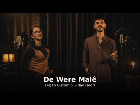 Sidad Qedri & Dilşah Gücüm - De Were Malê / سيداد قدري & ديلشاهـ گوجوم - ده وەرە مالێ