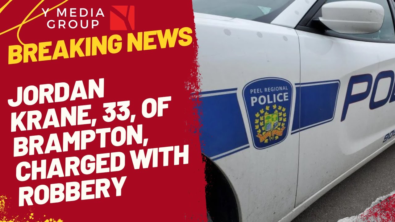 JORDAN KRANE, 33, OF BRAMPTON, CHARGED WITH ROBBERY - YouTube