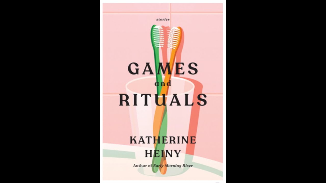 Katherine Heiny - Games and Rituals - YouTube