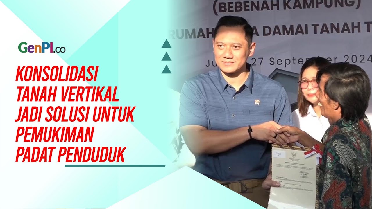 Menteri AHY Resmikan Program Perbaikan Rumah dan Konsolidasi Tanah ...