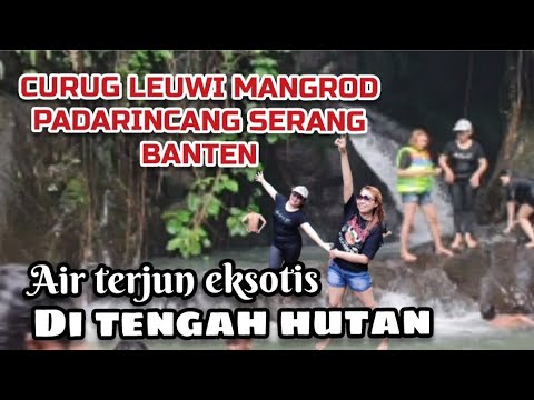 CURUG LEUWI MANGROD PADARINCANG SERANG BANTEN. Wisata Air terjun ...