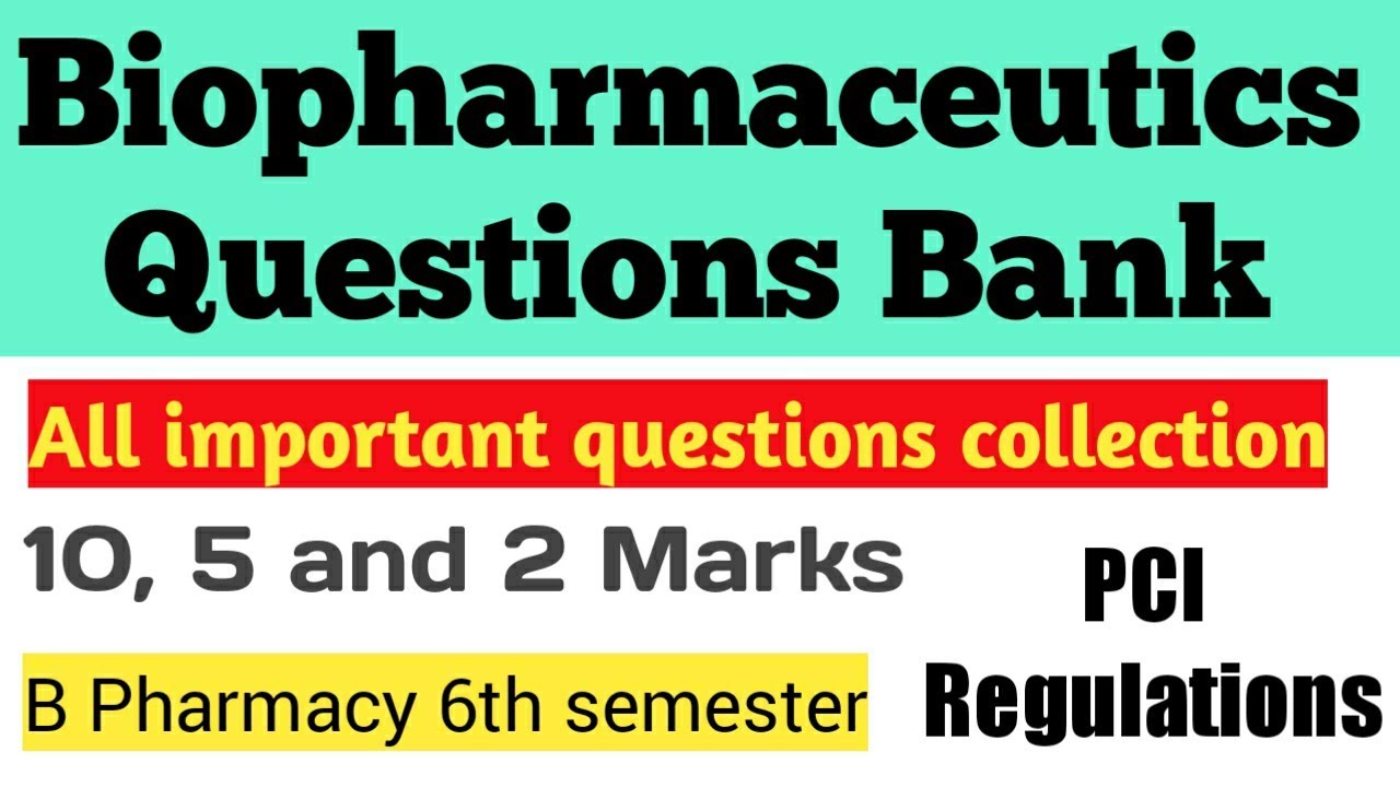 Biopharmaceutics Very Important questions Questions Bank B pharmacy 6 ...