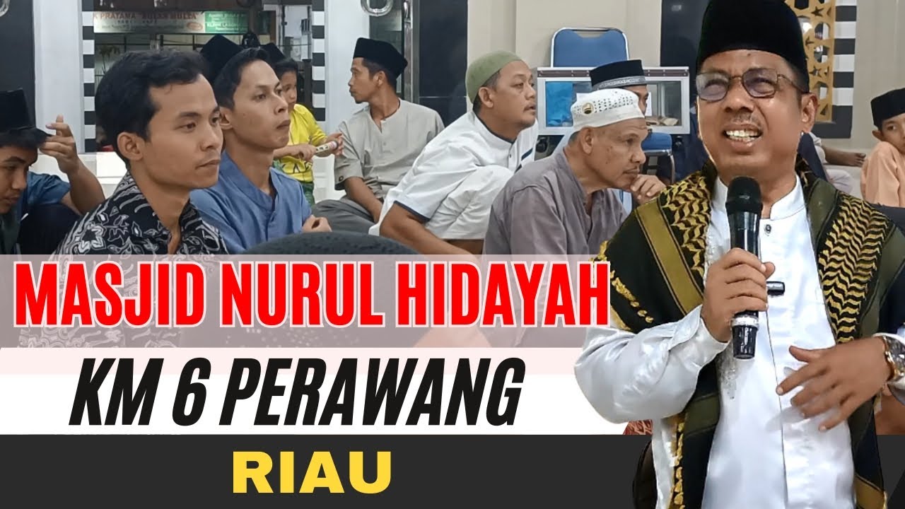 MASJID NURUL HIDAYAH KM 6 PERAWANG RIAU || CERAMAH USTADZ KARIMAN - YouTube