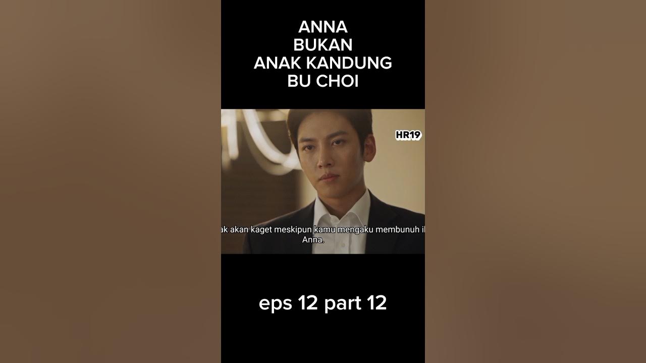 ANNA BUKAN ANAK KANDUNG BU CHOI‼️ #film #kdrama #drama #korea #drakor #movie #k2 #trending - YouTube