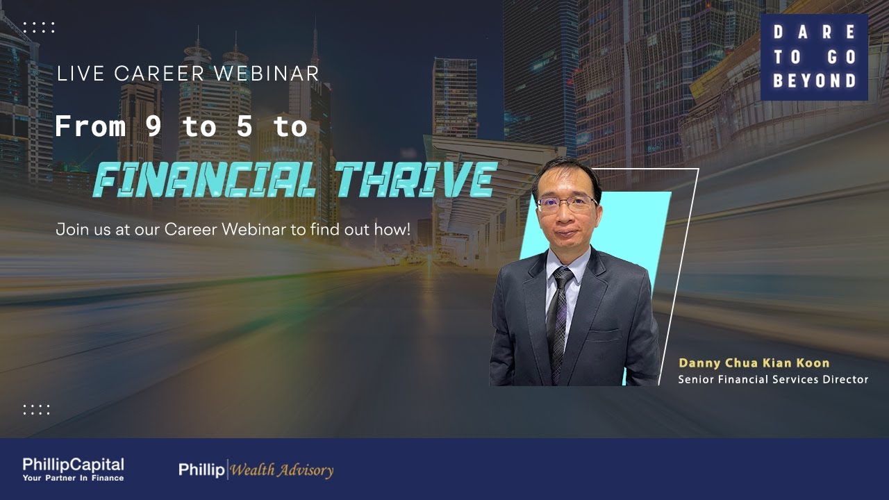 Career Webinar with Danny Chua: From 9 to 5 to Financial Thrive on 29 ...