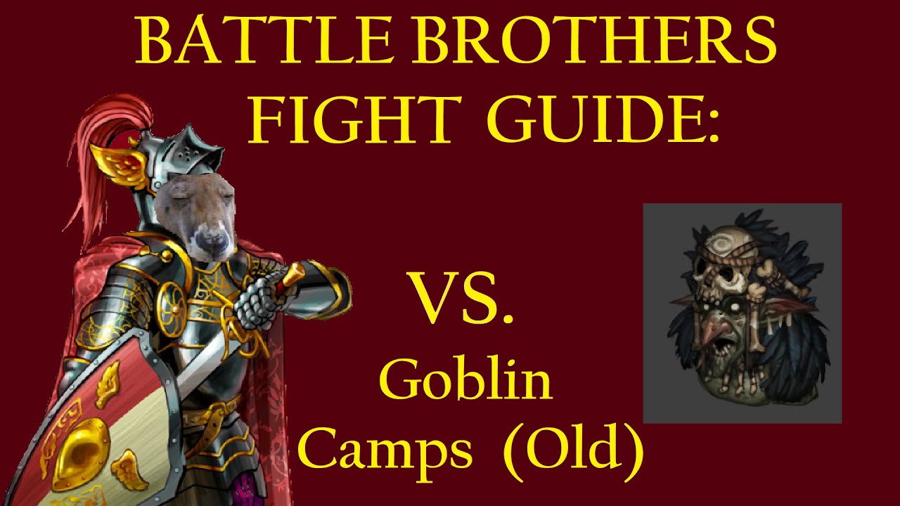 (OLD) How to Beat Goblins - Battle Brothers Fight Guide - YouTube