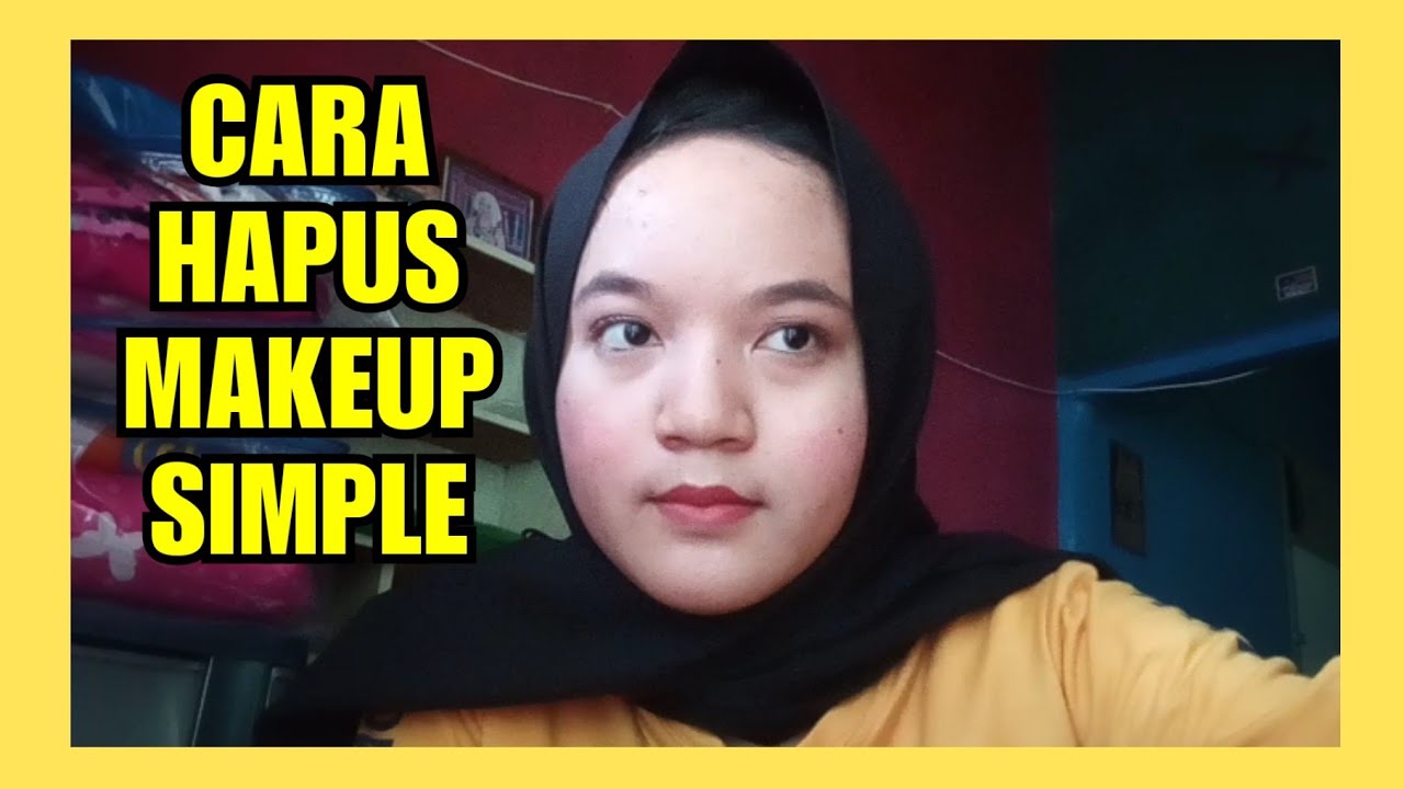 CARA HAPUS MAKEUP SIMPLE dengan satu produk😍💄 - YouTube